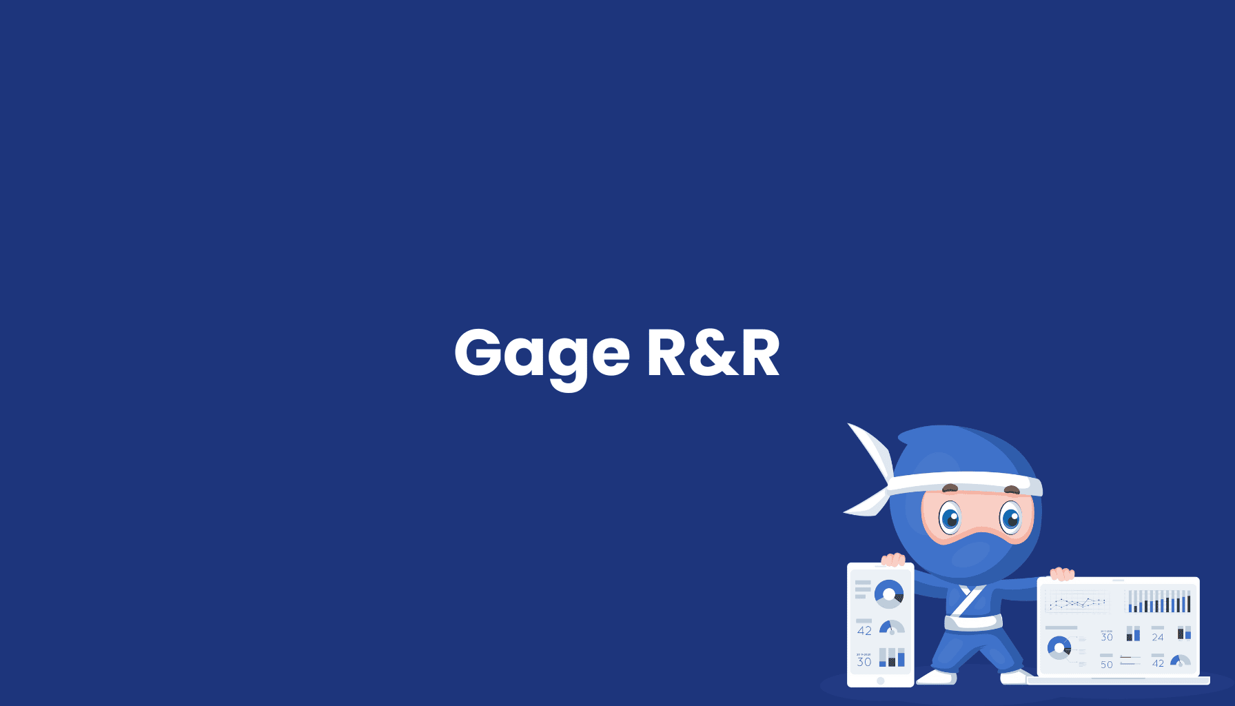 Gage R&R – Definition, Vorteile und Anwendungen